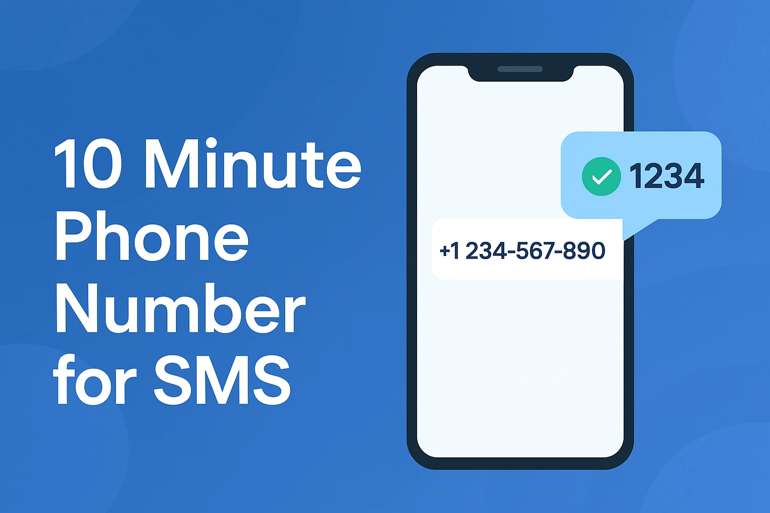 Get a 10 Minute Phone Number Online for Instant SMS Verification