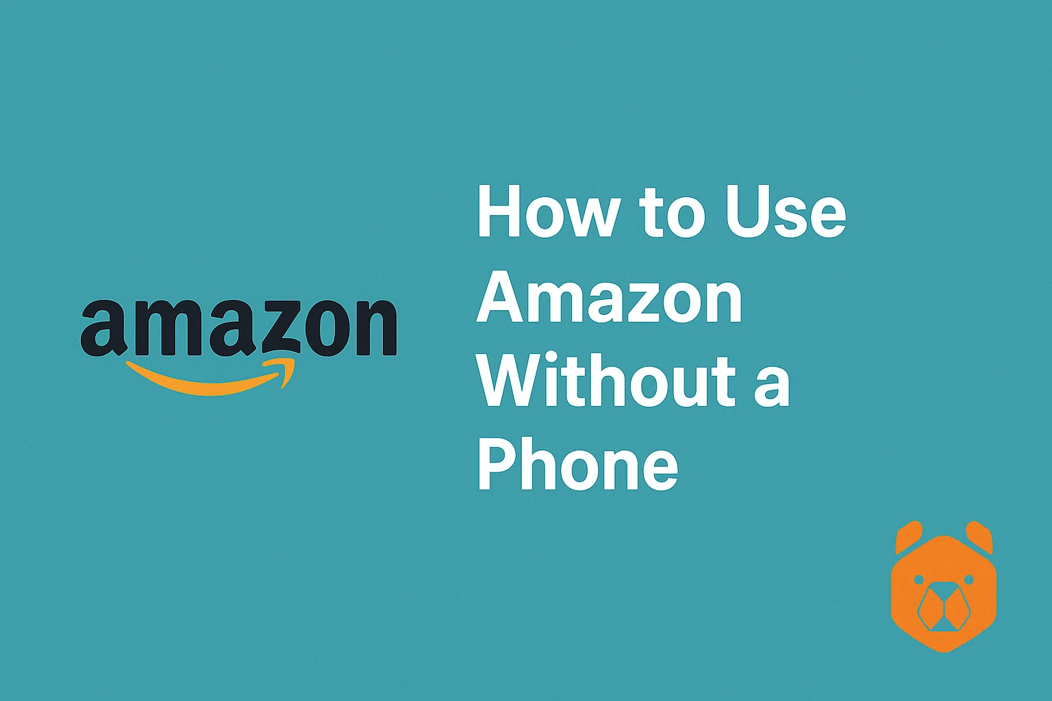 How to Use Amazon Without a Phone Number: A No-SIM Sign Up Using ...