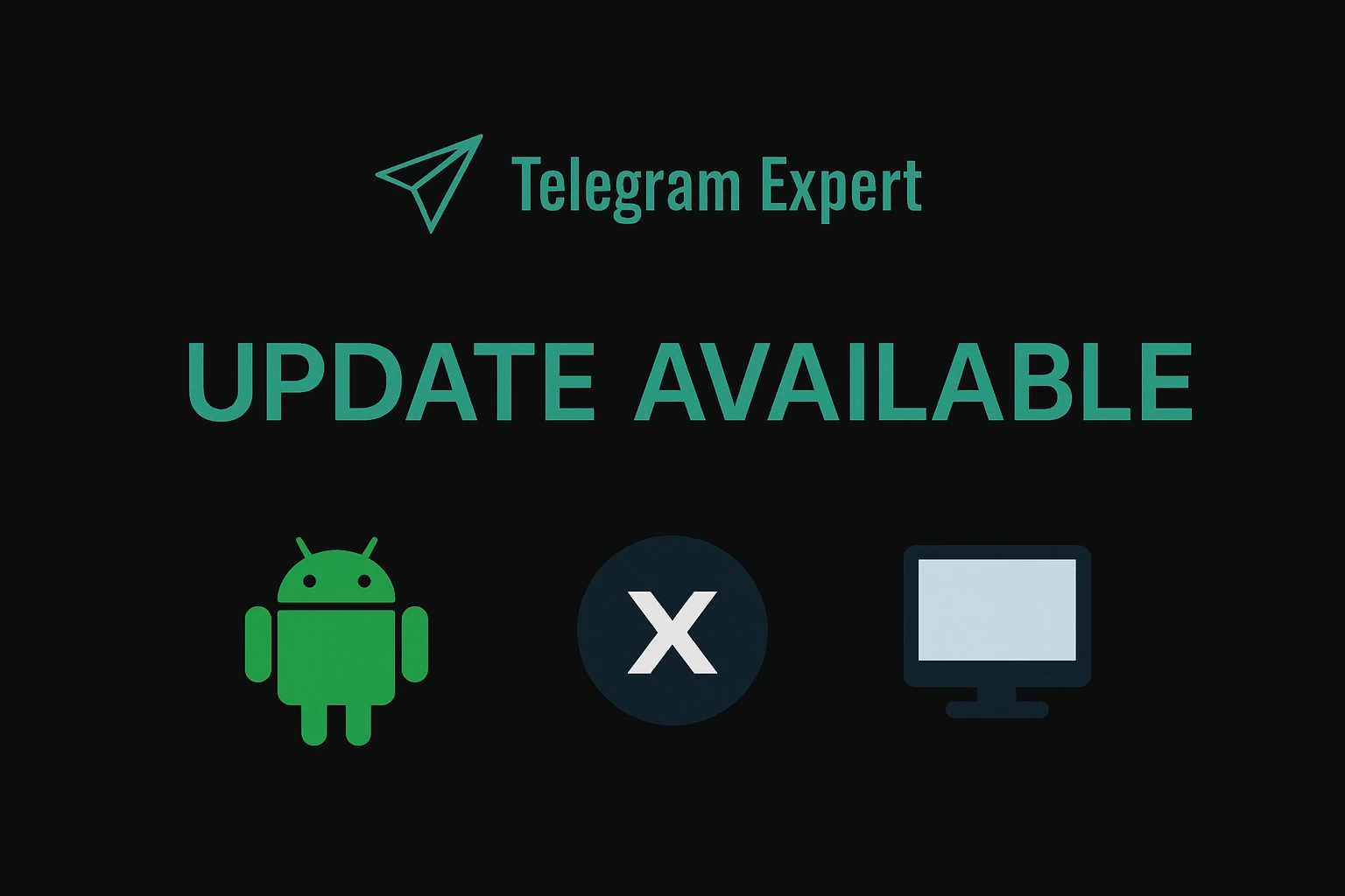 Telegram Expert Launches New Versions for Android, Telegram X, and Desktop