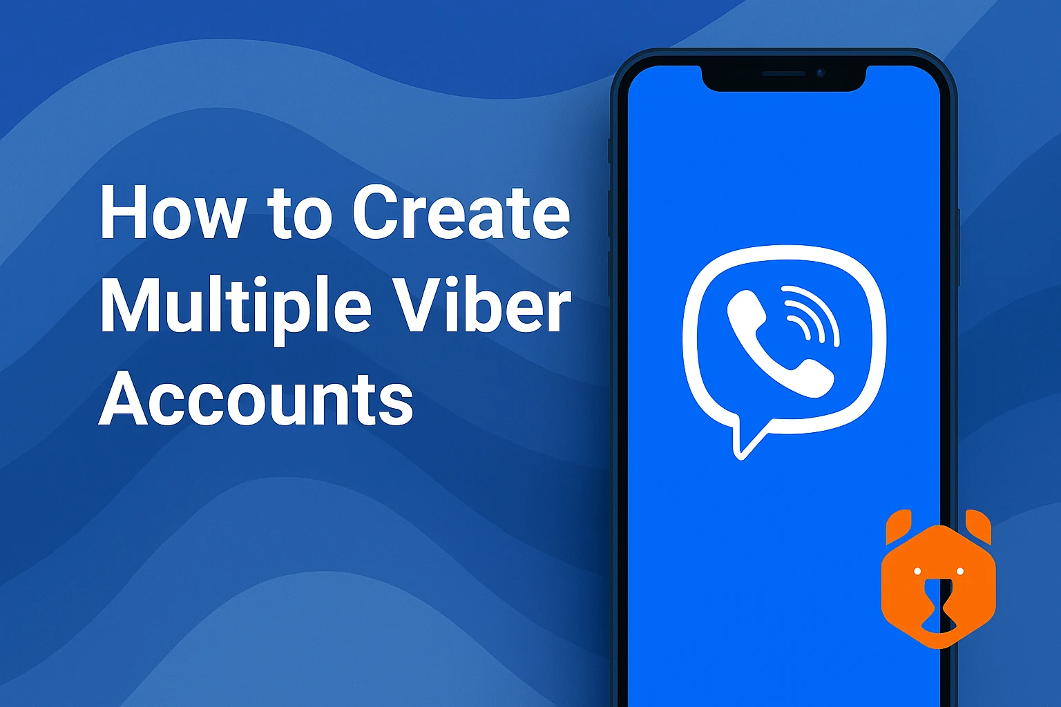 How to Create Multiple Viber Accounts on One Device — Easy Guide